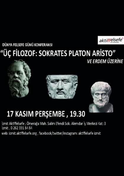 Dünya Felsefe Günü Konferans - Üç Filozof:Sokrates Platon Aristo